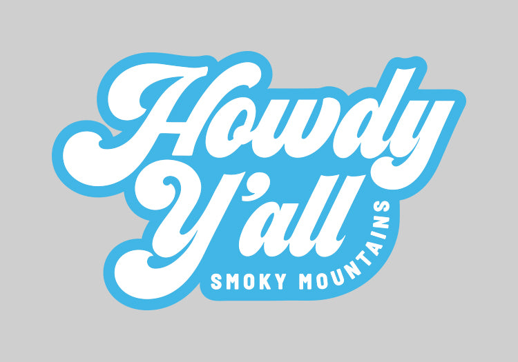 Howdy Yall Sticker– It's a Gatlinburg Thing Y'all